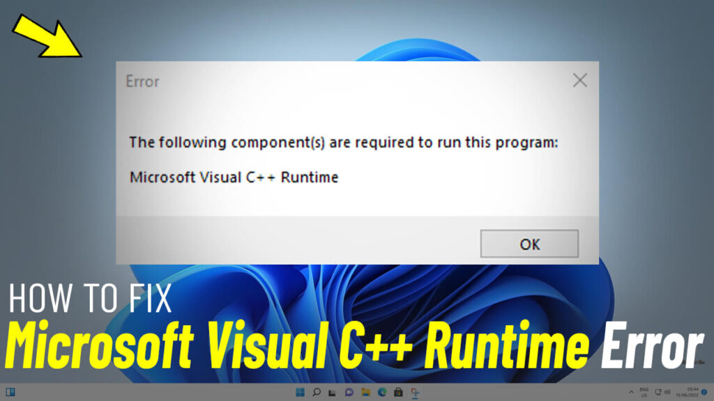 How to Fix “The Following Components Are Required to Run This Program: Microsoft Visual C++ ...